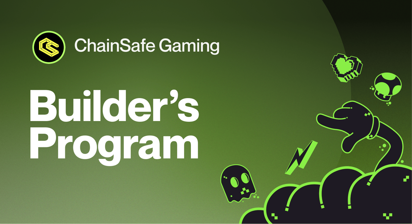 Builder's Program - ChainSafe Gaming