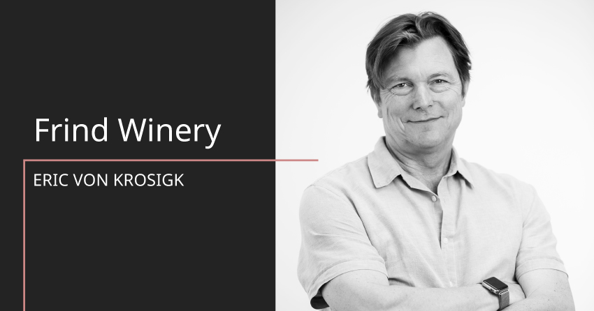 The Face of Winemaking: Eric von Krosigk