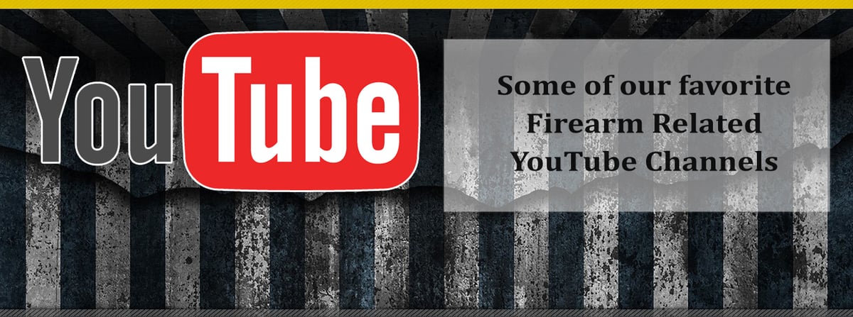 Our Favorite Firearm Channels On YouTube | Concealed Nation