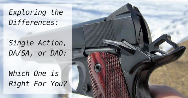 [BEGINNERS GUIDE] Single Action, DA/SA, Or DAO: Which One Is Right For ...