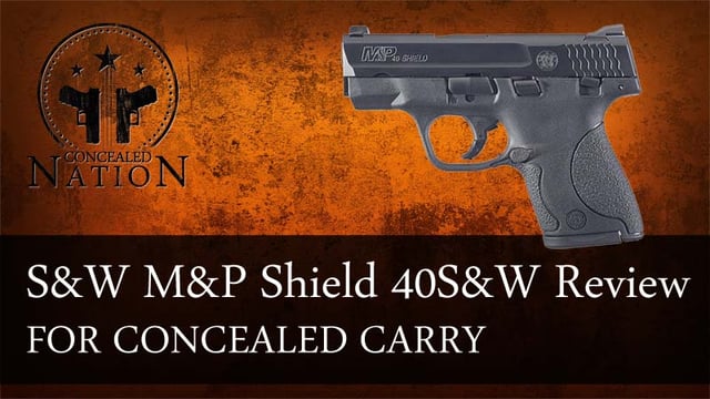 [FIREARM REVIEW] Smith & Wesson M&P Shield .40 S&W | Concealed Nation