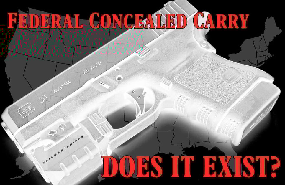 Federal Concealed Carry Permits? Do They Exist For Citizens ...