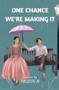 Visionary Writings - Book: ONE CHANCE, WE'RE MAKING IT ( BOOK 1)(complete)