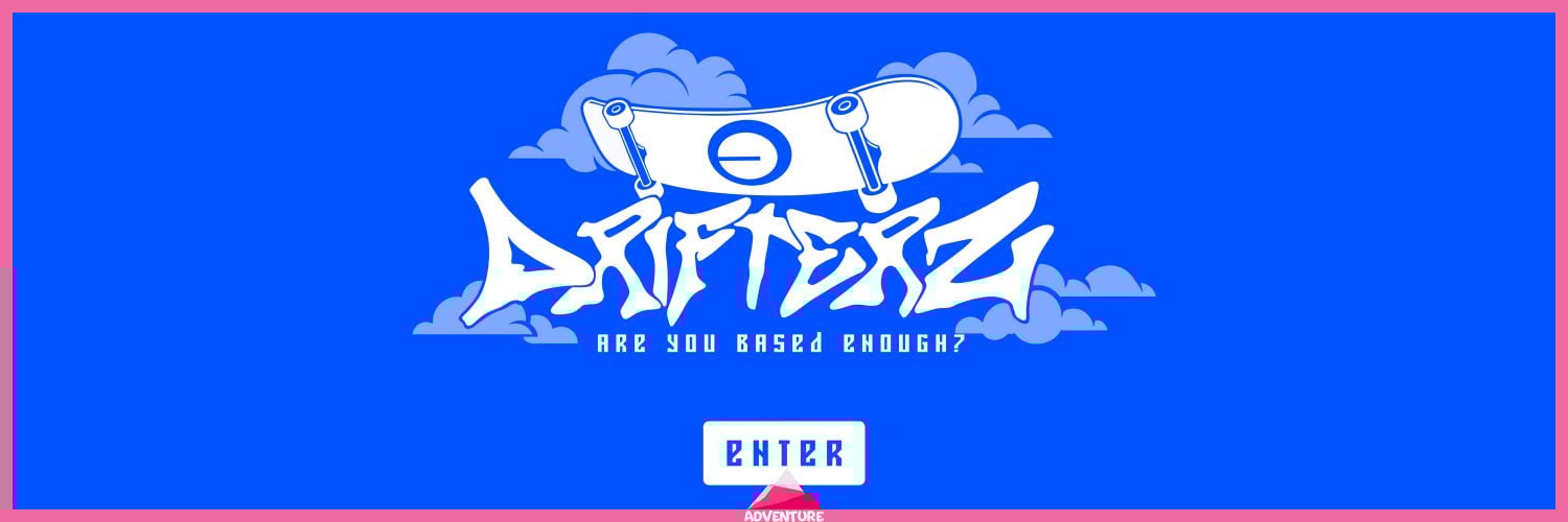 ⛰️ Adventure x Drifterz | Adventure • Alphabot • Alpha Made Easy