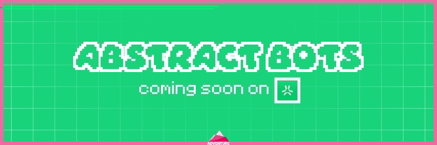 ⛰️ Adventure x Abstract Bots ️ | Adventure | Alphabot - Alpha Made Easy