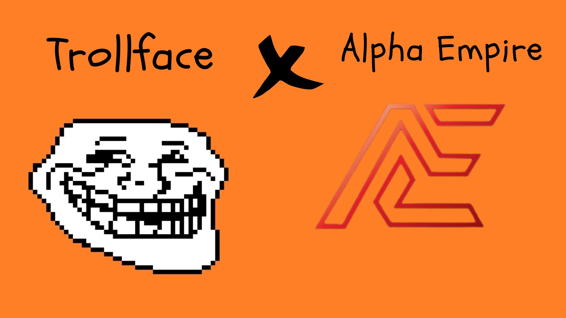 Trollface x Alpha Empire | Alpha Empire | Alphabot - Alpha Made Easy