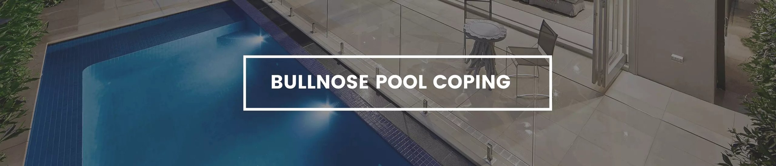 Bullnose Pool Coping Tiles & Pavers | Pavers Melbourne