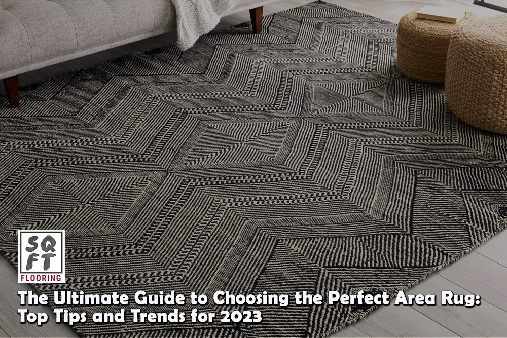 The Ultimate Guide to Choosing the Perfect Area Rug