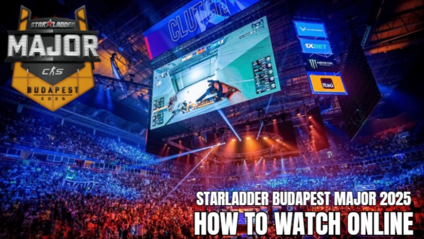 StarLadder Budapest Major 2025 Live Streams - How to Watch Online