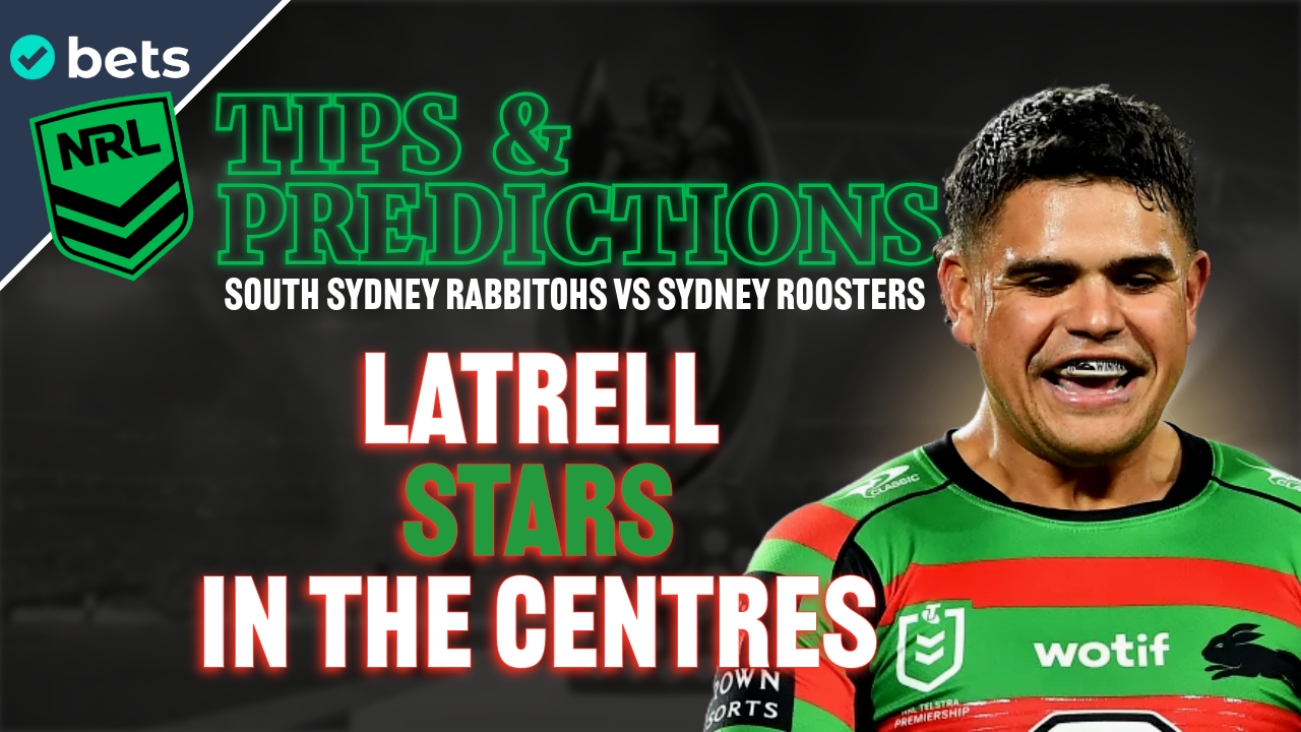 South Sydney Rabbitohs vs Sydney Roosters NRL Tips - Sweet return for ...