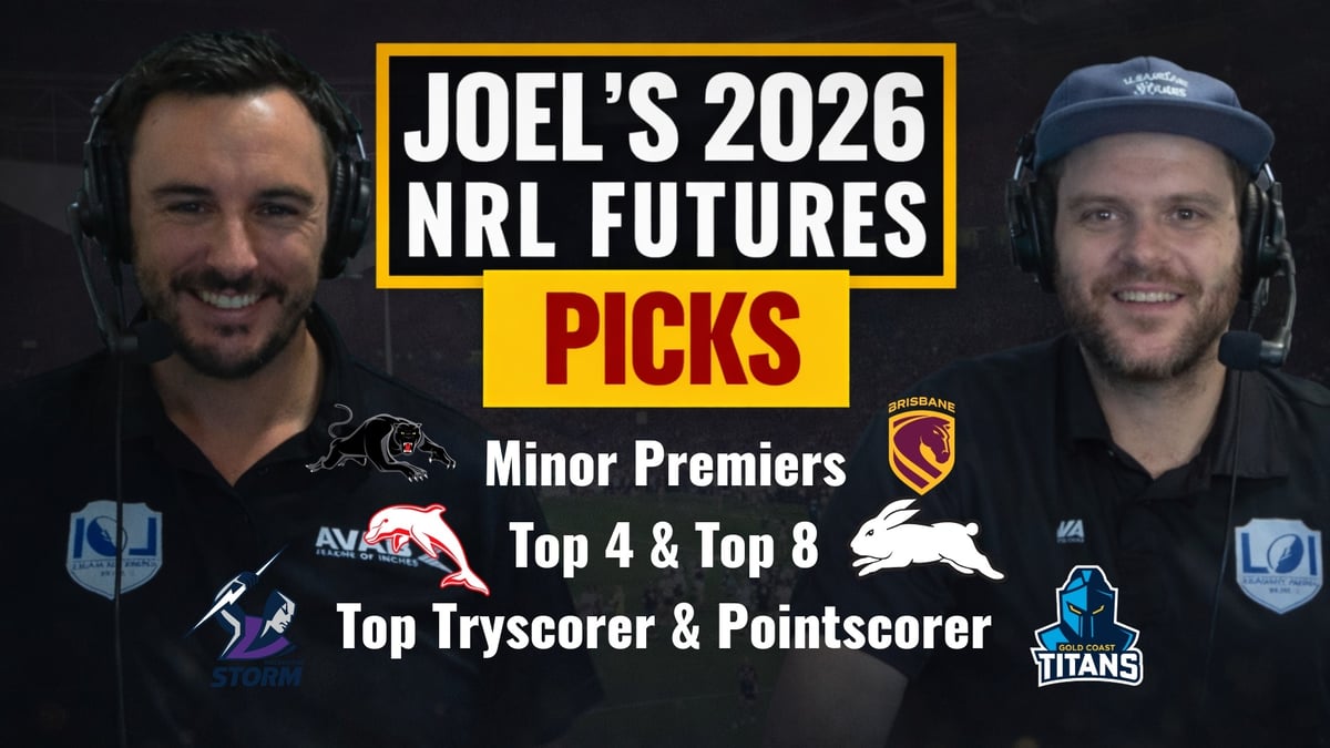 Joel’s 2026 NRL Futures Picks | League of Inches Tuesday Show