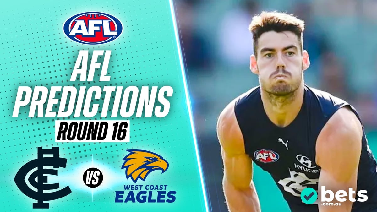 Carlton vs West Coast Eagles AFL Round 16 Tips - Blues run continues ...