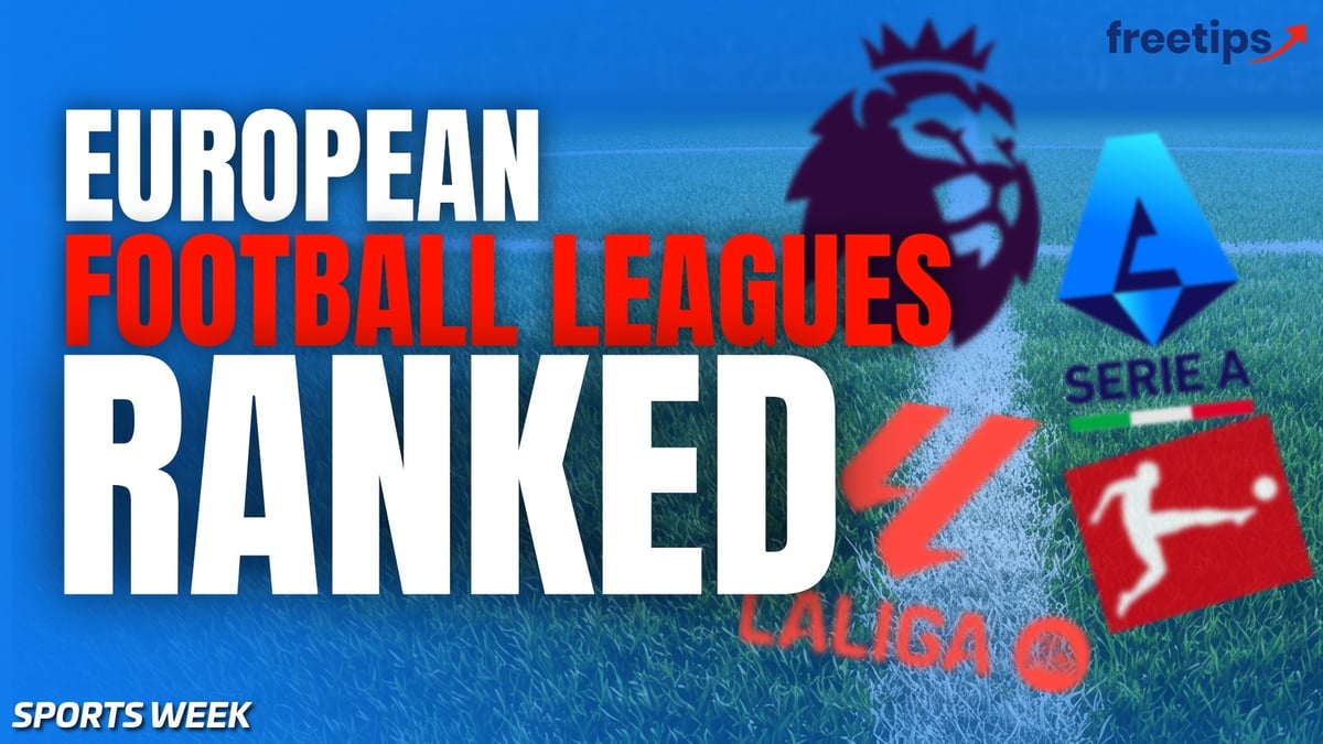 European League Rankings Video Preview – Comparing Europe’s Top Leagues