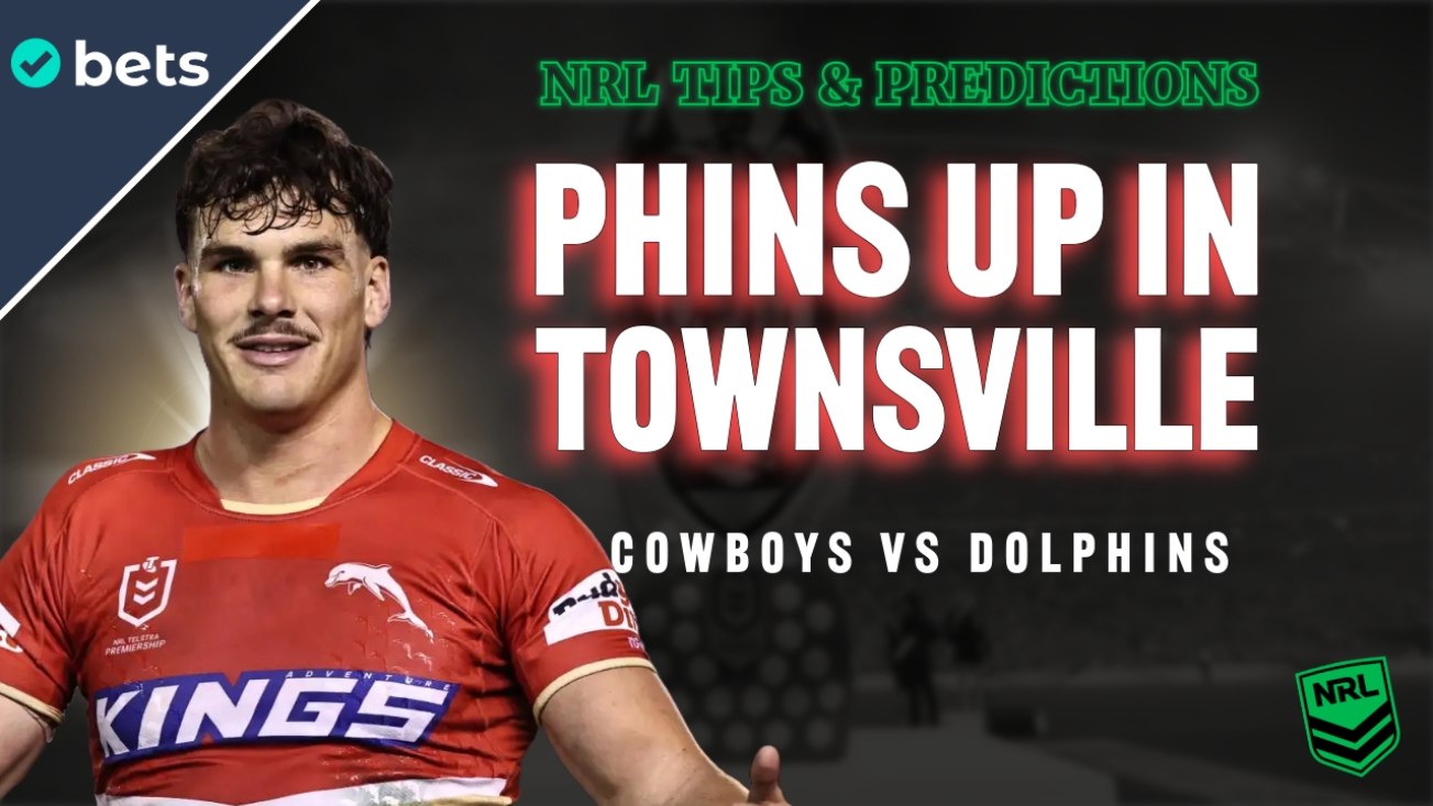 North Queensland Cowboys vs Dolphins NRL Tips - Phins' blistering ...