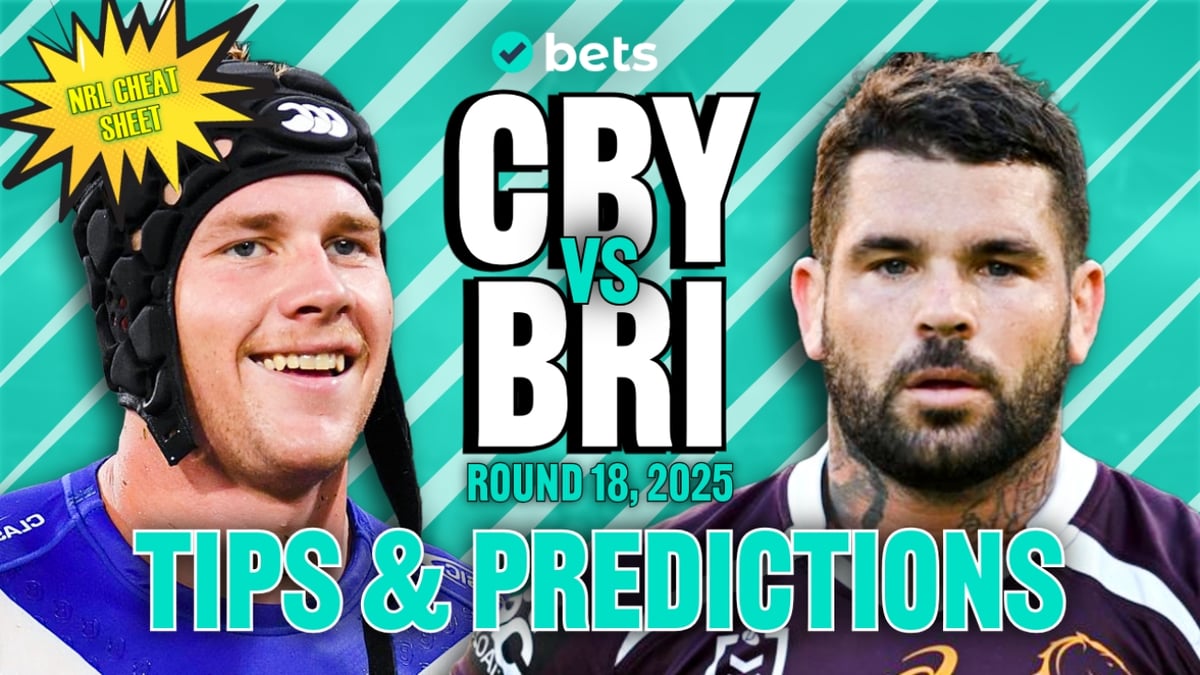 Canterbury Bulldogs vs Brisbane Broncos NRL Round 18 Tips - Brisbane’s ...