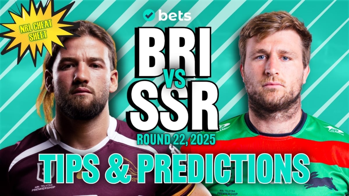 Brisbane Broncos vs South Sydney Rabbitohs NRL Round 22 Tips - Broncs ...