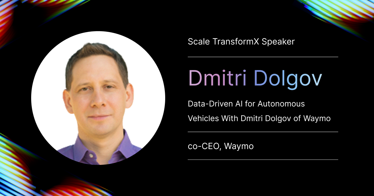 Dmitri Dolgov of Waymo Discusses Data-centric AI - Scale