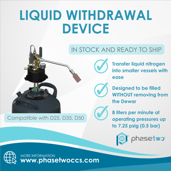 Phasetwo Liquid Withdrawal Device for D25, D35, and D50 Model LN2 Dewars