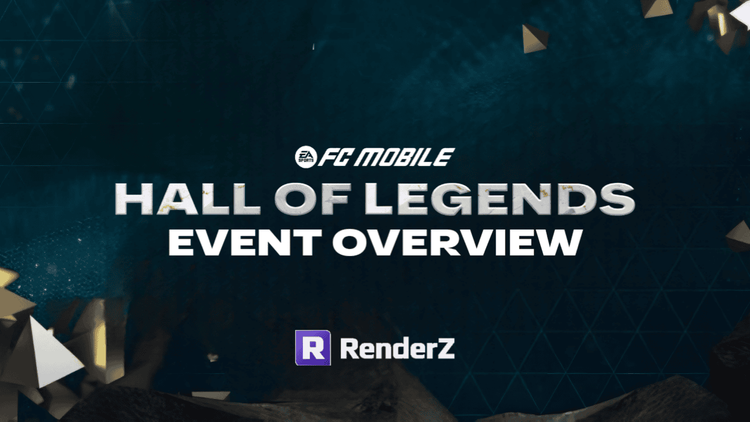 FC Mobile Hall of Legends Event Overview | RenderZ