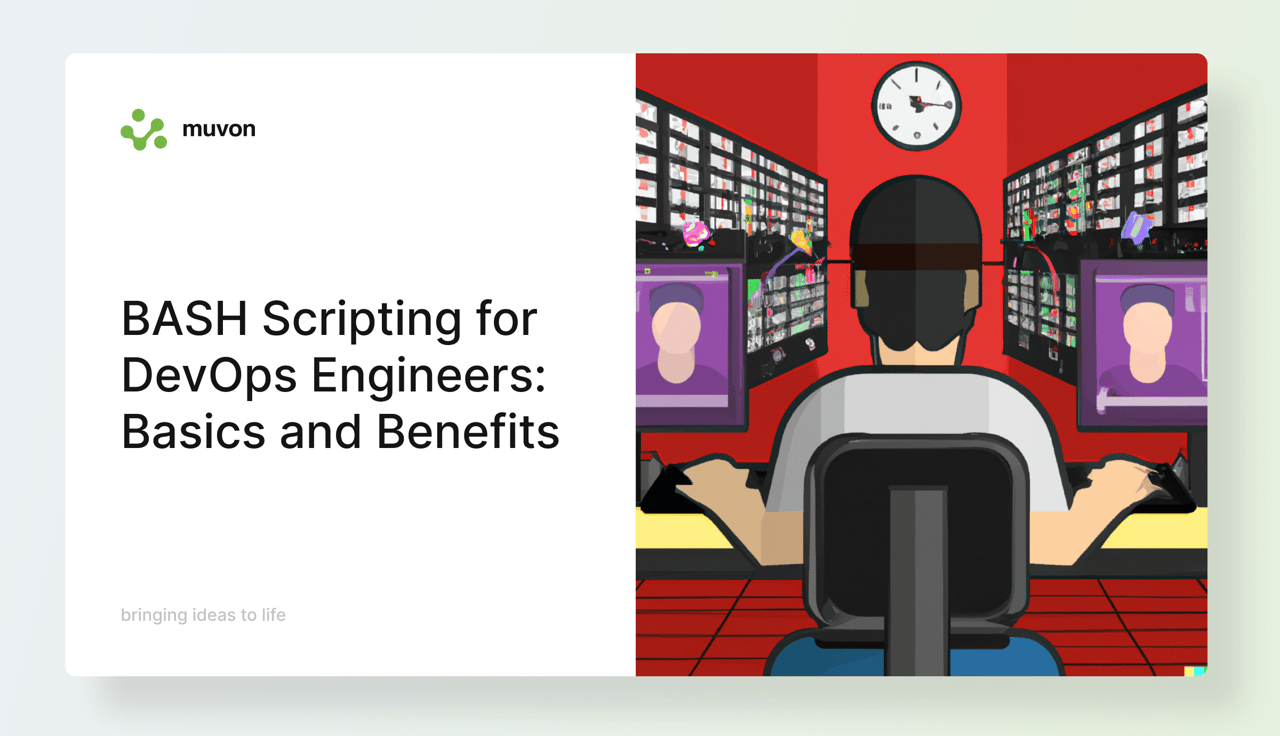 BASH Scripting for DevOps Engineers: Basics and Benefits | Muvon BASH Scripting for DevOps Engineers: Basics and Benefits | Muvon