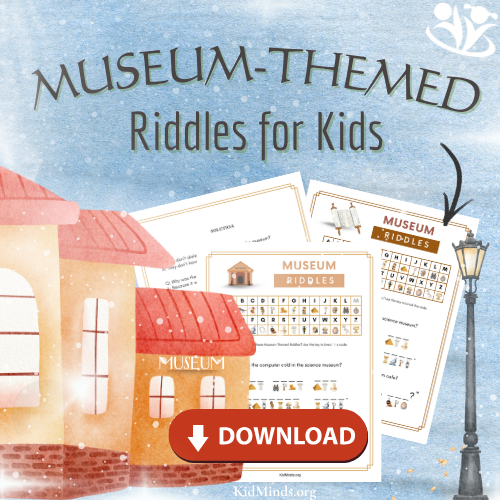 The Best Museum Riddles for Kids (Free PDF) | KidMinds