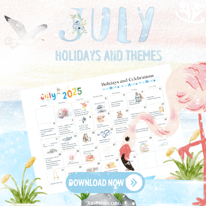 The Best July Holidays and Themes (Free Calendar) | KidMinds