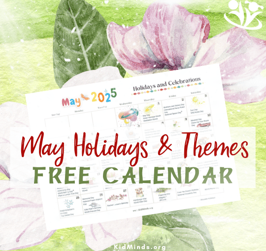 The Best May Holidays and Themes (Free Calendar) | KidMinds