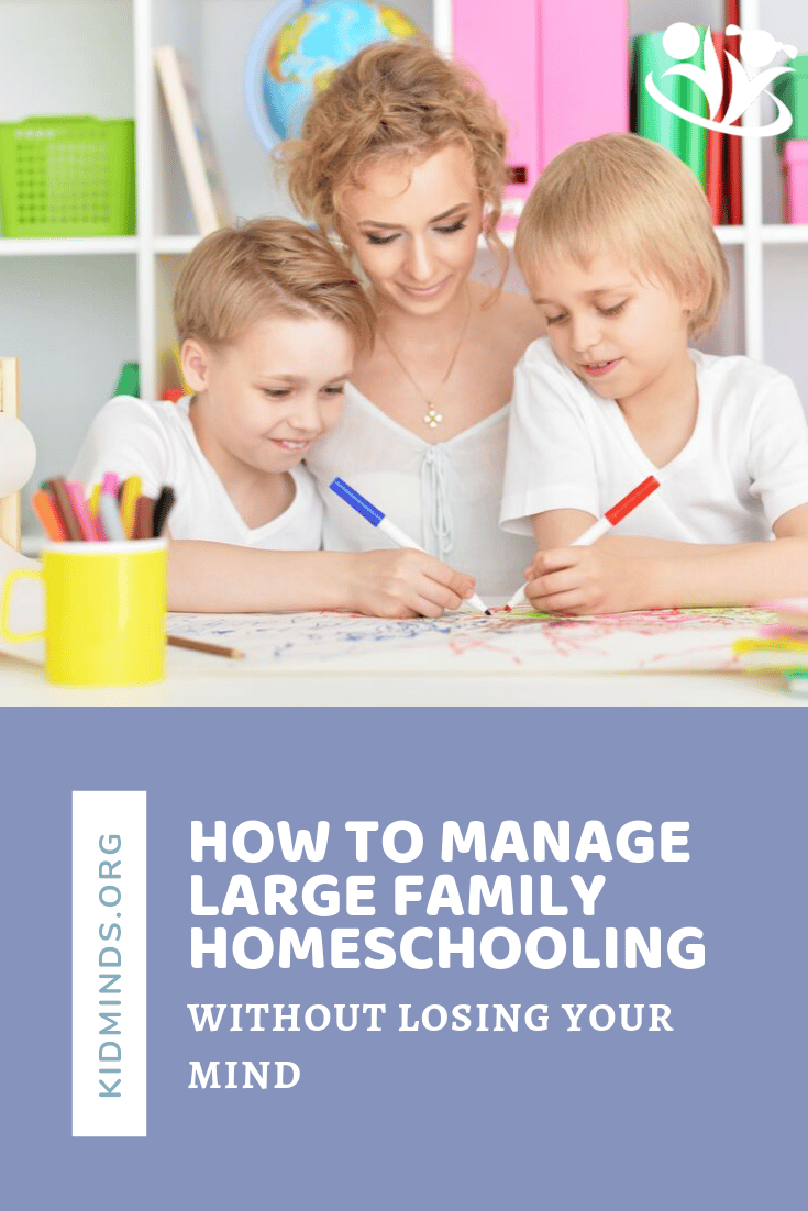 How to Manage Large Family Homeschooling Without Losing Your Mind ...