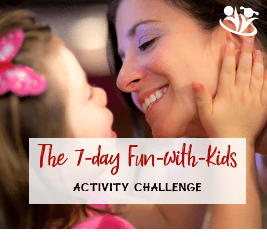 The 7-day Fun-With-Kids Activity Challenge | KidMinds