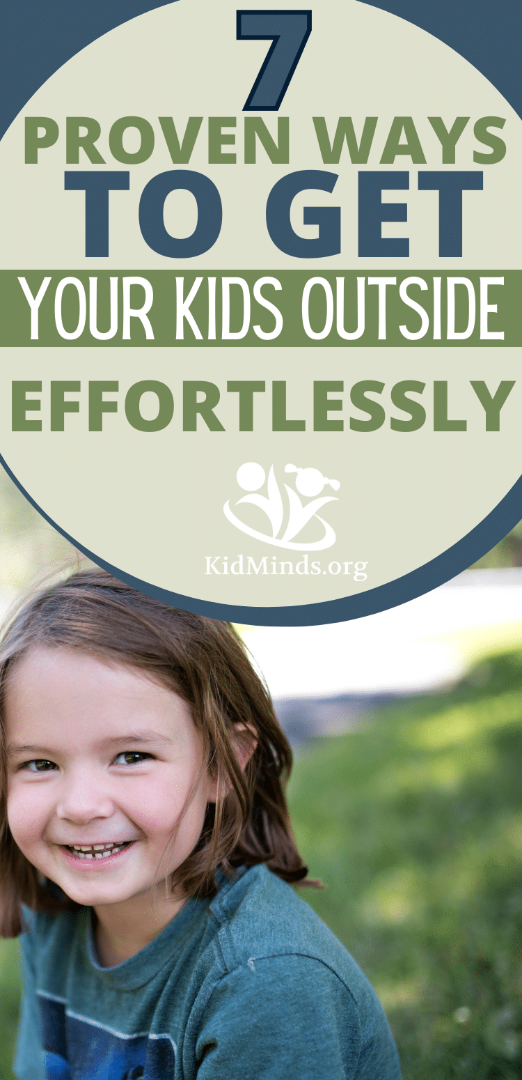 7 Proven Ways to Get Your Kids Outside Effortlessly | KidMinds