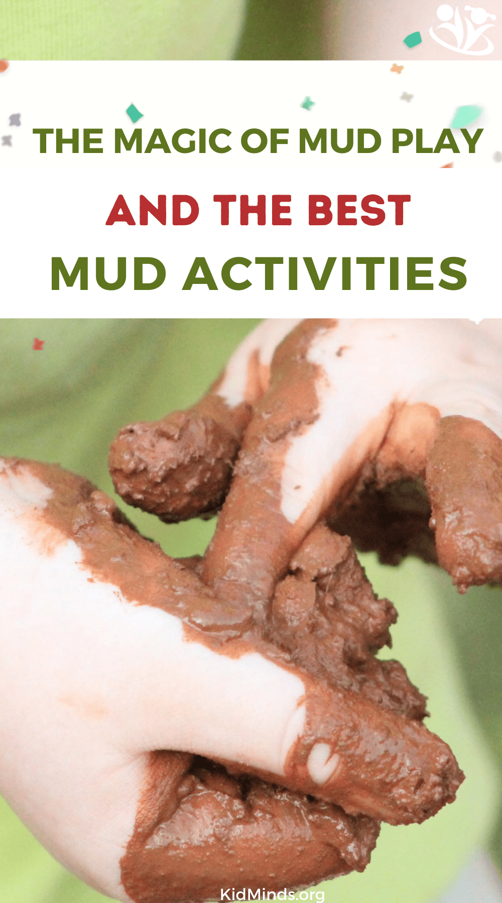 The Magic of Mud Play + the Best Mud Activities | KidMinds