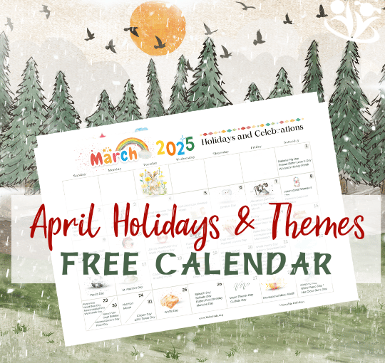 The Best April Holidays and Themes (Free PDF) | KidMinds