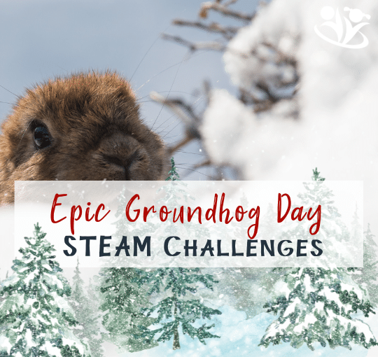 The Best Groundhog Day STEAM Challenges: Free PDF | KidMinds