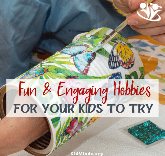 The Best Hobbies For Kids (Free PDF) | KidMinds