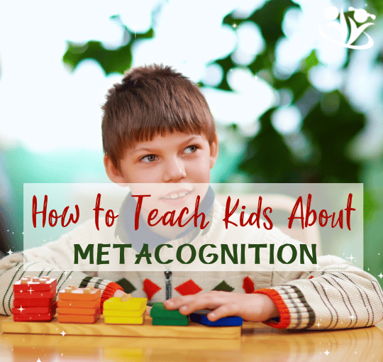 How to Teach Metacognition in a Few Simple Steps | KidMinds