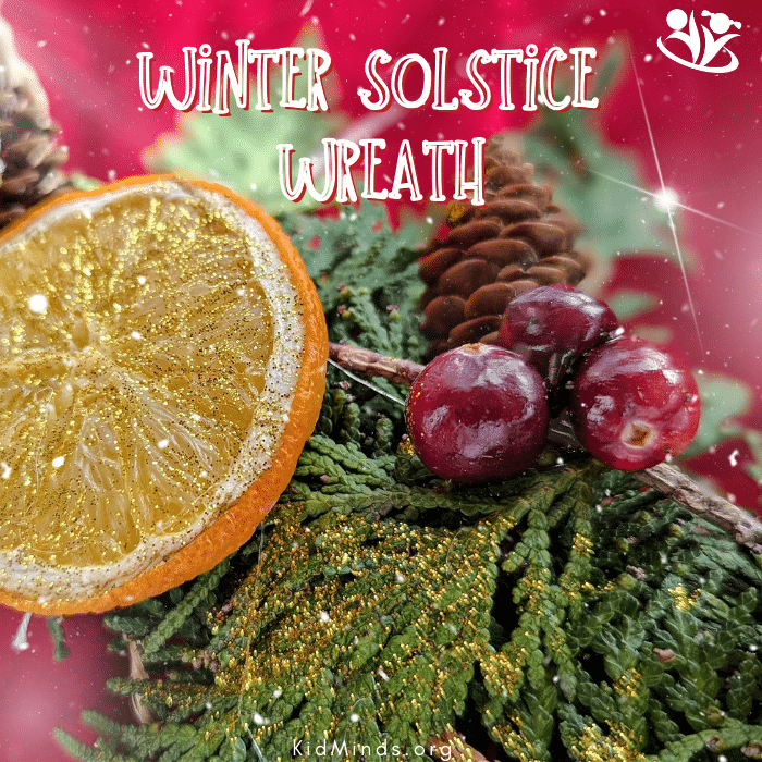 How to Make Winter Solstice Wreath With Kids | KidMinds