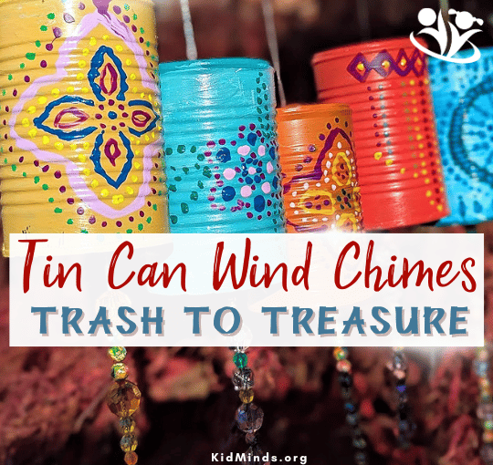 How to Make Awesome Tin Can Wind Chimes | KidMinds