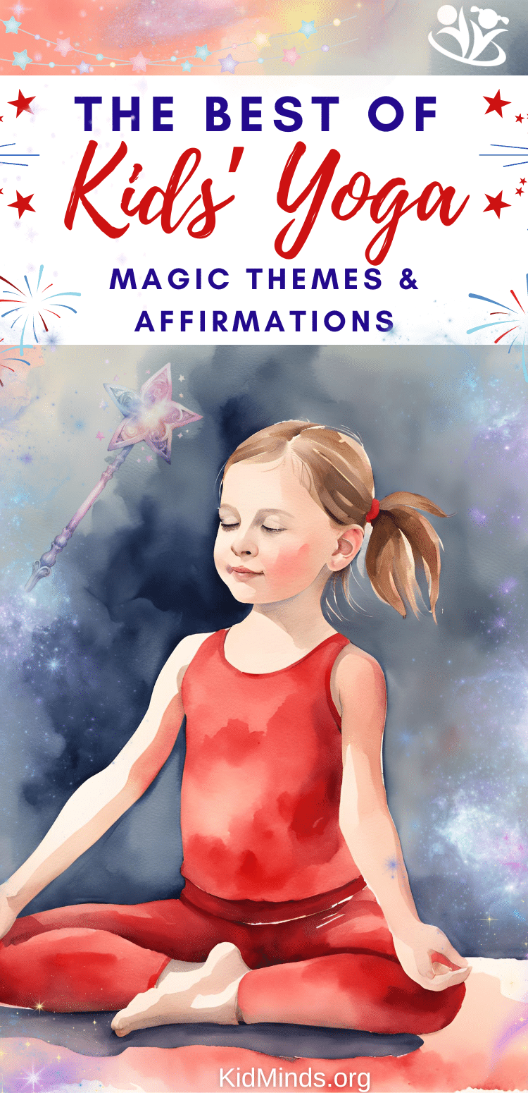 The Best of Kids’ Yoga (Magic Themes + Affirmations) | KidMinds
