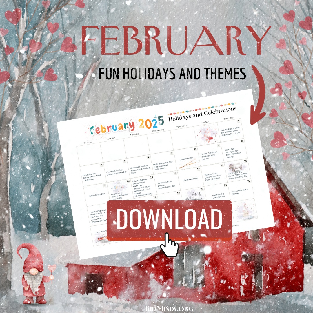 The Best February Holidays and Themes (Free PDF) | KidMinds