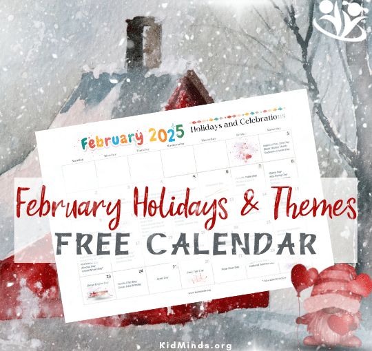 The Best February Holidays and Themes (Free PDF) | KidMinds