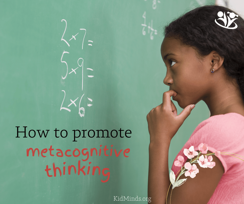 How to Teach Metacognition in a Few Simple Steps | KidMinds