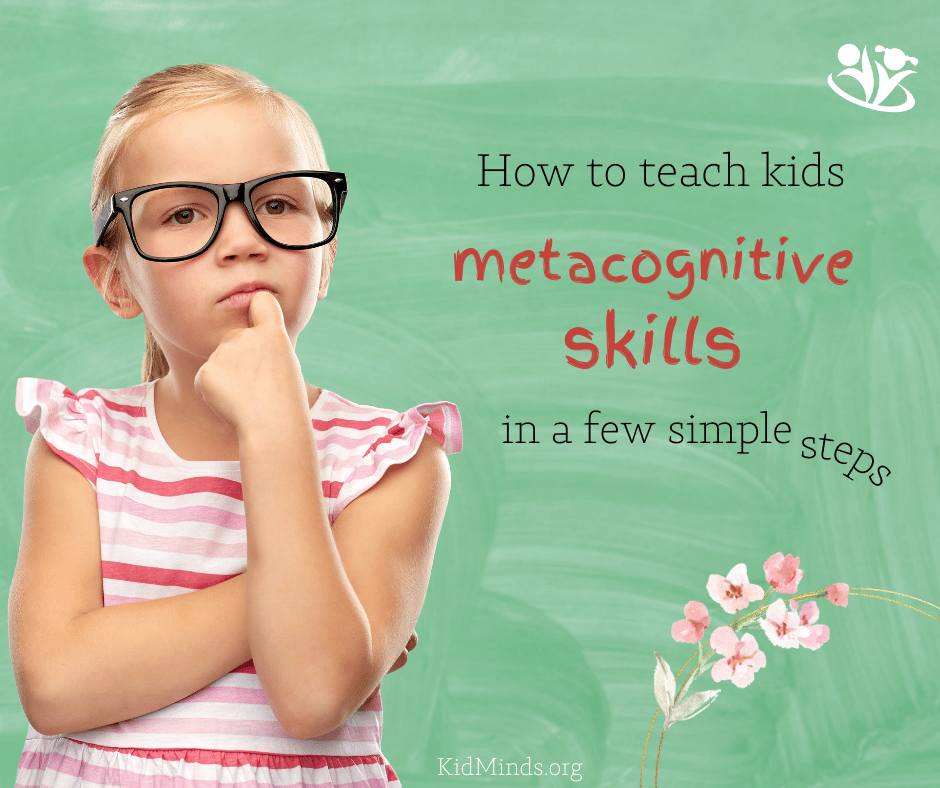 How to Teach Metacognition in a Few Simple Steps | KidMinds