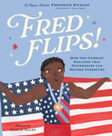 Fred Flips (2025) by Richard, Frederick and Ryan G. Van Cleave - Booksource