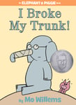 I Broke My Trunk! (2011) by Willems, Mo - Booksource