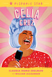 Celia Cruz (2022) by Edelman, Claudia Romo and William Alexander ...