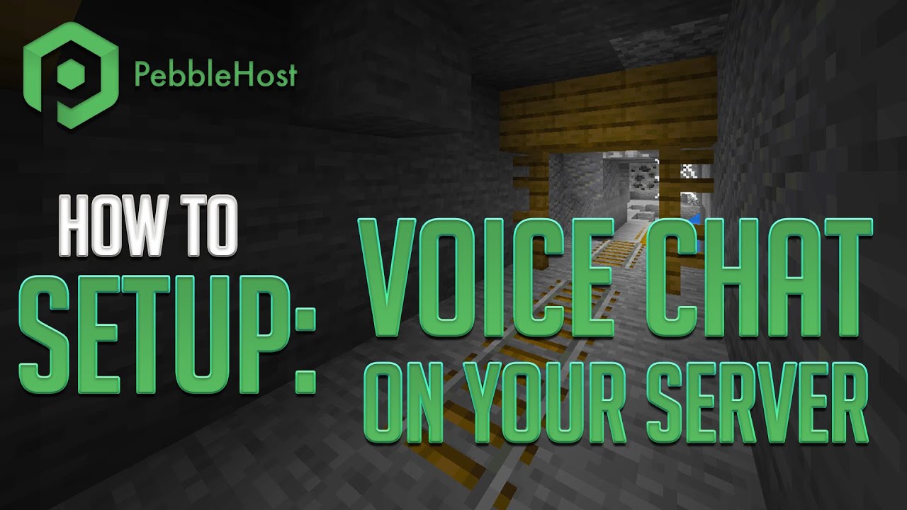 PebbleHost Knowledgebase | How To Setup Voice Chat On Your Server