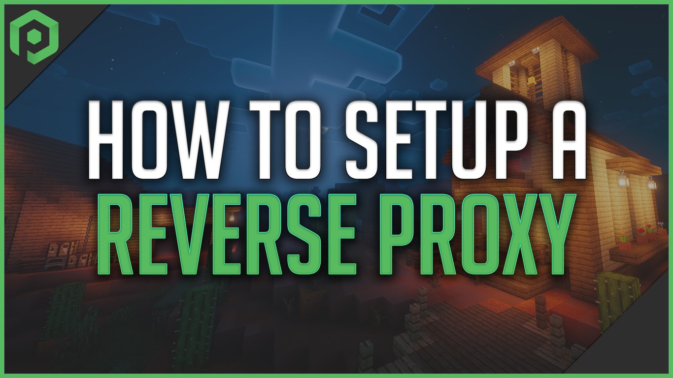 PebbleHost Knowledgebase | How to setup a Reverse Proxy