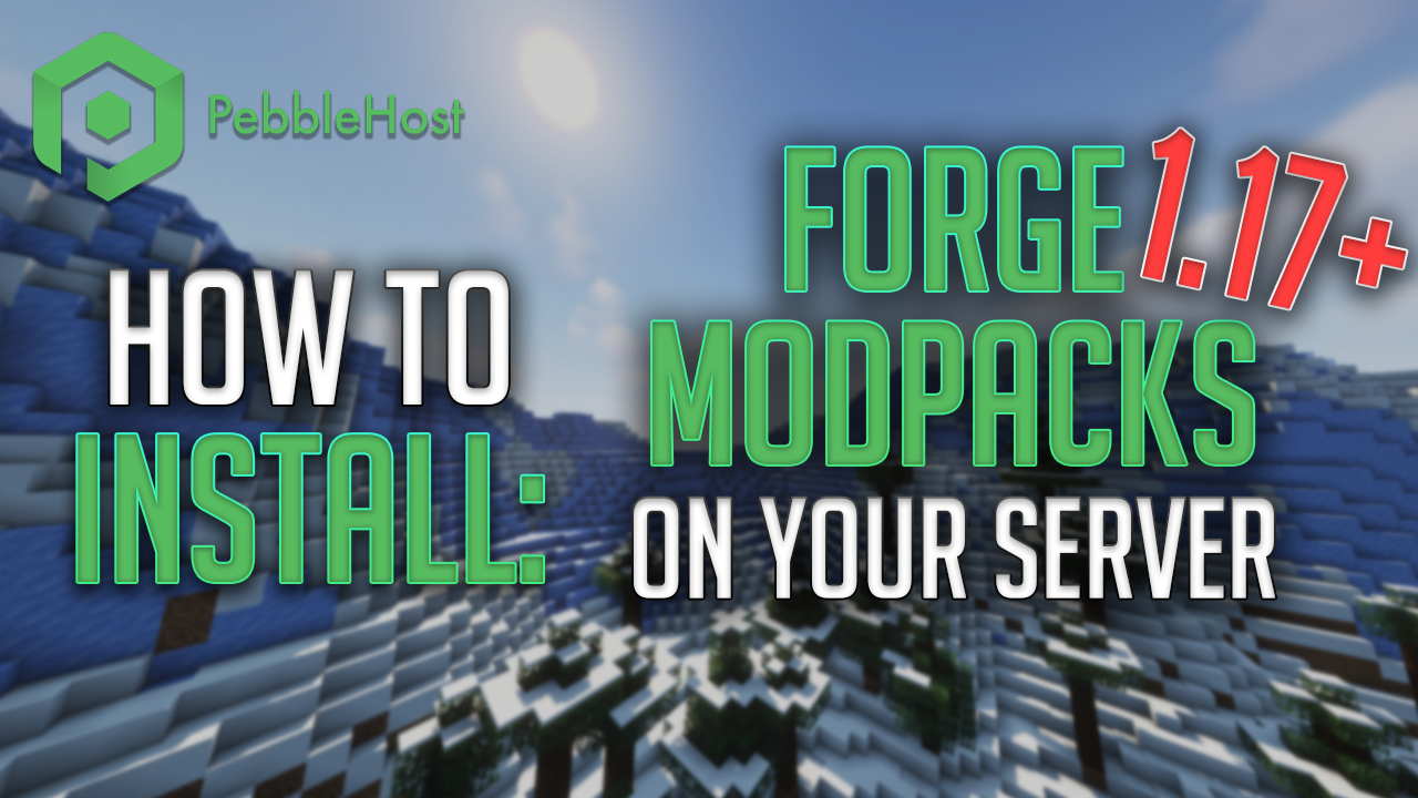 PebbleHost Knowledgebase | How to install a Minecraft Modpack