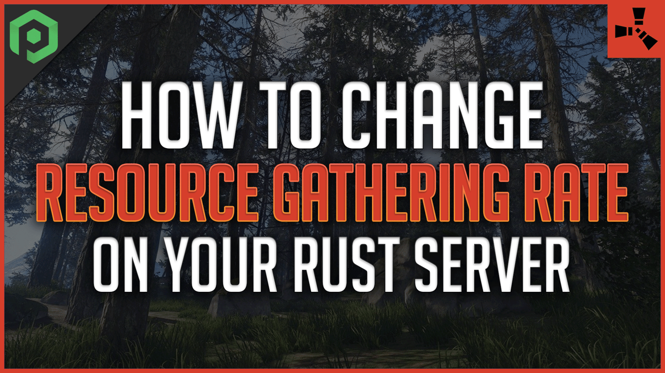 PebbleHost Knowledgebase | How to change the resource gathering rate on a Rust server