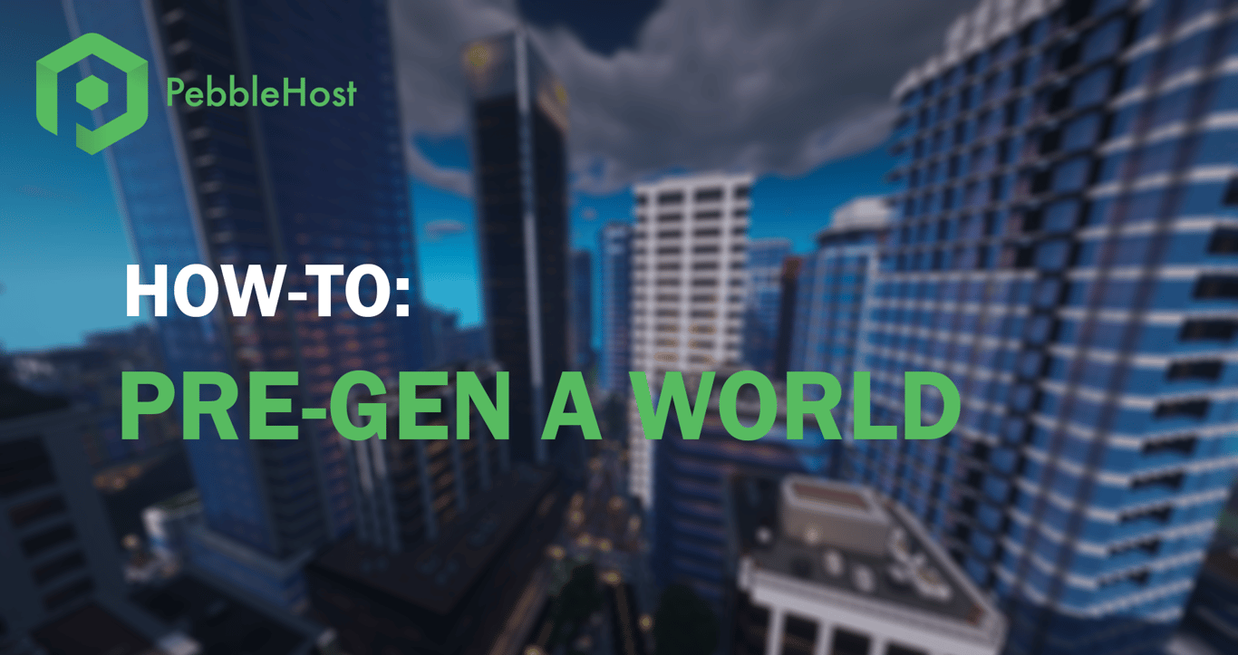 PebbleHost Knowledgebase | Pre-generating and Trimming Worlds in Minecraft